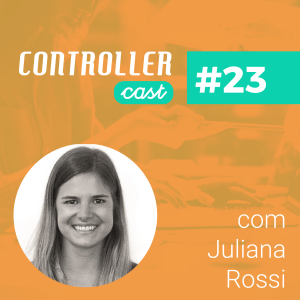 Controller Cast: o podcast para os profissionais de Finanças e ...