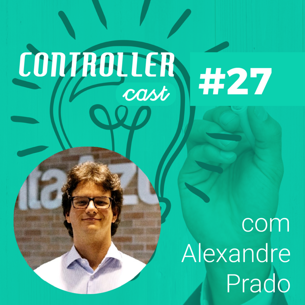Controller Cast: o podcast para os profissionais de Finanças e ...